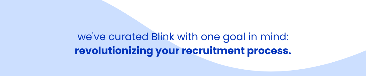 Transform your Hiring Process with Blink — Jobs for Humanity